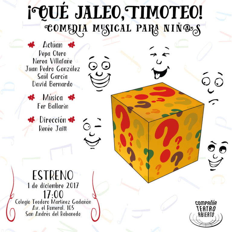 Que jaleo Timoteo [compañía teatro abierto]